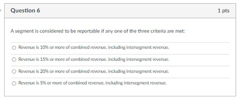 Solved A Segment Is Considered To Be Reportable If Any One