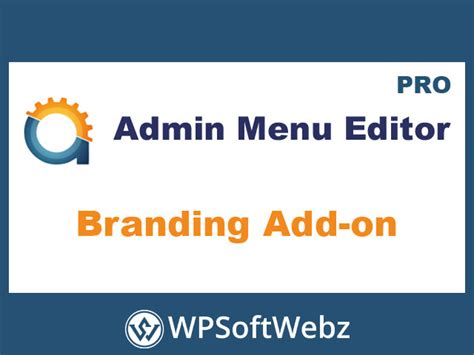 Admin Menu Editor Branding Add On For Wordpress Latest Version