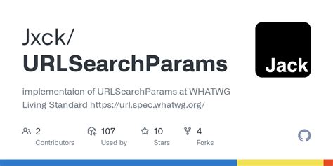 Github Jxckurlsearchparams Implementaion Of Urlsearchparams At Whatwg Living Standard