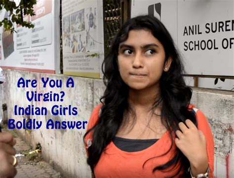 Are You A Virgin Indian Girls Boldly Answer Bhavinionline Com