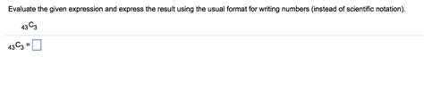 Solved Evaluate The Given Expression And Express The Result
