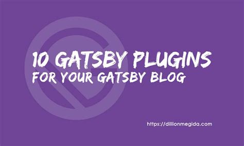 Gatsby Plugins To Use For Your Gatsby Blog Dillion S Blog