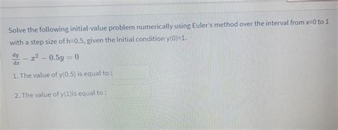 solved solve the following initial value problem numerically