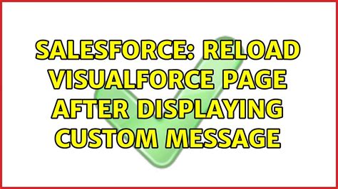 Salesforce Reload Visualforce Page After Displaying Custom Message