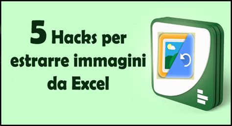 estrai immagini da excel in pochi secondi non serve alcun software