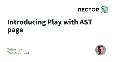 Introducing Play With Ast Page R Php