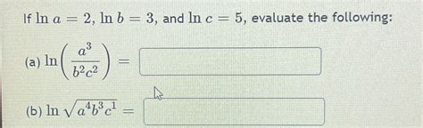 Solved If Lna 2 Lnb 3 ﻿and Lnc 5 ﻿evaluate The