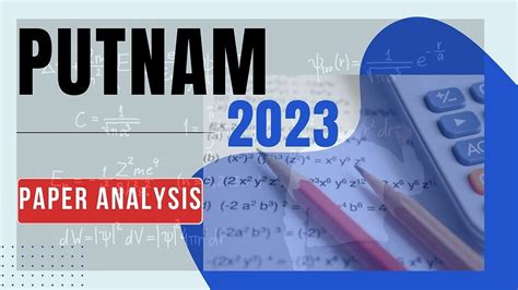 Putnam 2023 Question Paper Discussed With Detailed Explanation And Problem Solving Technique