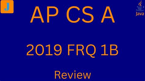 Ap Computer Science A 2019 Frq 1b Youtube