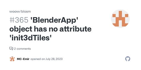 blenderapp object has no attribute init3dtiles · issue 365