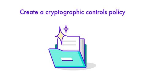 create a cryptographic controls policy templates and legal help