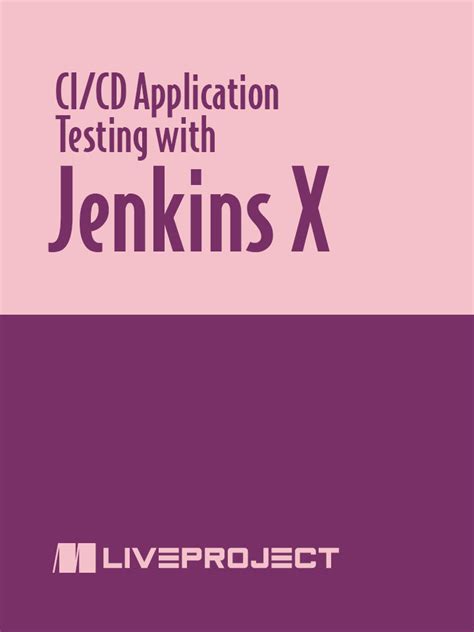CI CD Application Testing With Jenkins X Miguel Montalvo