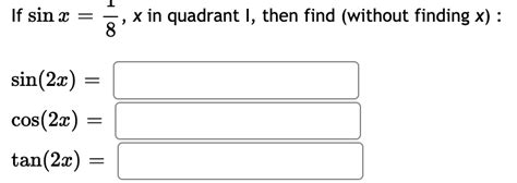 solved if sin x x in quadrant i then find without