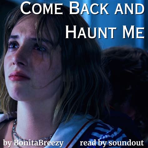 Podfic Come Back And Haunt Me Soundout Stranger Things Tv 2016