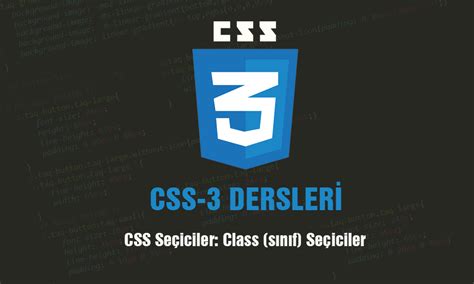 css seçiciler class sınıf seçiciler