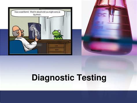 Ppt Diagnostic Testing Powerpoint Presentation Free Download Id 2767235