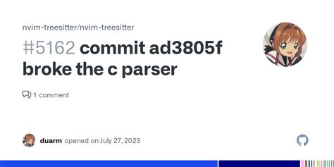 Commit Ad3805f Broke The C Parser · Issue 5162 · Nvim Treesitternvim