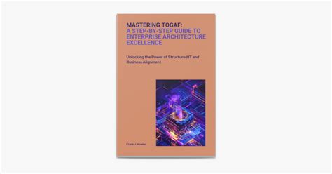 ‎mastering Togaf A Step By Step Guide To Enterprise Architecture
