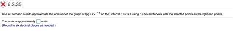 solved x 6 3 35 x use a riemann sum to approximate the area
