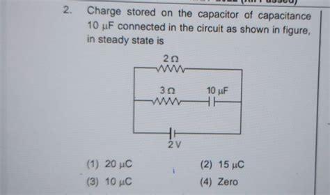 Charge Stored On The Capacitor Of Capacitance 10μf Connected In The Circu
