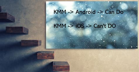Platform Specific Features In Kmm What Android Can Do That Ios Cant