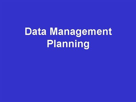 Data Management Planning What Is A Dmp A