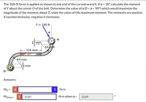solved the 100 n force is applied as shown to one end of the curved