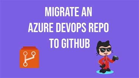 Migrate an Azure DevOps Repo to GitHub - YouTube