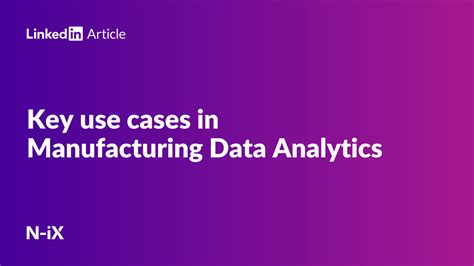 Manufacturing Data Analytics From Raw Data To Actionable Insights