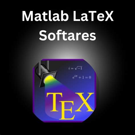 Matlab Latex Softwares Chiniot