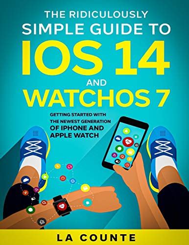 The Ridiculously Simple Guide To Ios 14 And Watchos 7 Getting Started