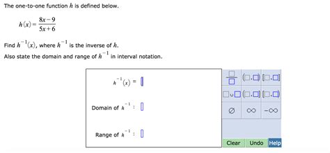 Solved The One To One Function H Is Defined Below Hx 8x