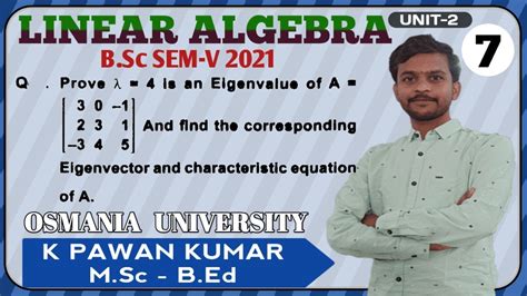 Prove That Given Value Is A Eigen Value Of A Given Matrix Find Corresponding Eigen Vector OU