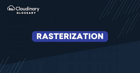 Rasterization Cloudinary