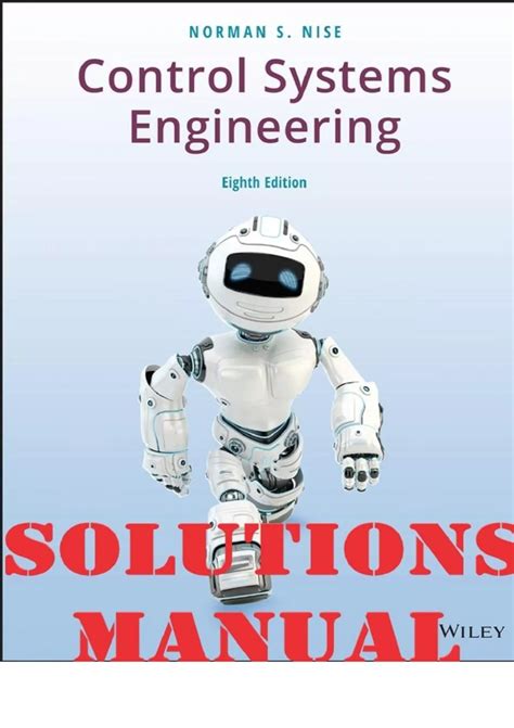 Solutions Manual For Control Systems Engineering 8th Edition By Norman