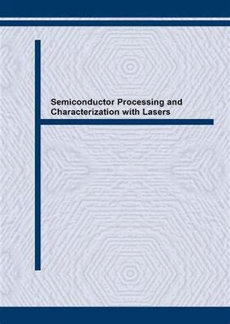 Semiconductor Processing And Characterization With Lasers 9780878496839 Boeken