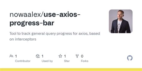 GitHub Nowaalex Use Axios Progress Bar Tool To Track General Query Progress For Axios Based