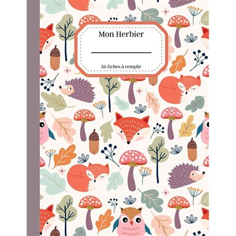 Buy Mon Herbier 56 Fiches à Remplir Un Cahier De Récolte Grand