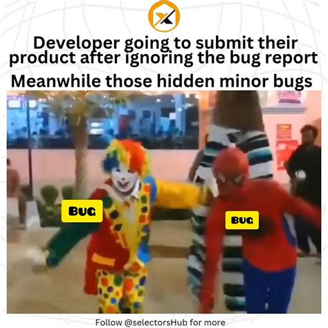Bugs🪲can Relate😂selectorshub Testingtool Testingtutorial Officememe