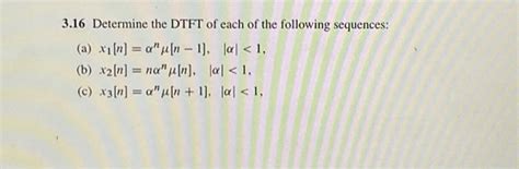 Solved 3 16 Determine The DTFT Of Each Of The Following Chegg Com