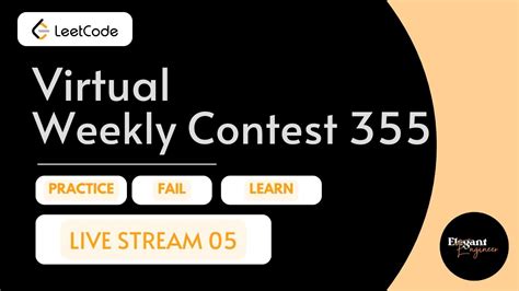 Leetcode Virtual Weekly Contest 355 Practice Session Live Stream 05 Youtube