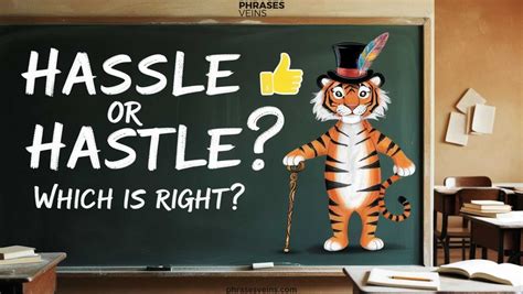 Hassle Or Hastle Which Is Right👍 Phrases Veins