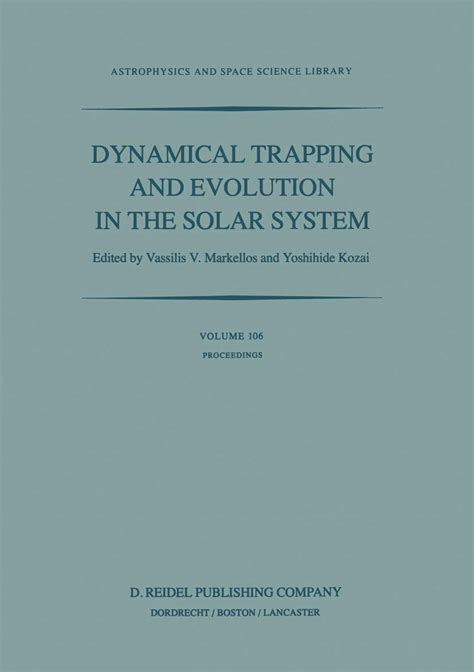 Dynamical Trapping And Evolution In The Solar System Proceedings Of