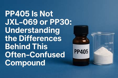 Pp405 Vs Jxl 069 Understanding The Real Differences Poly Biotech