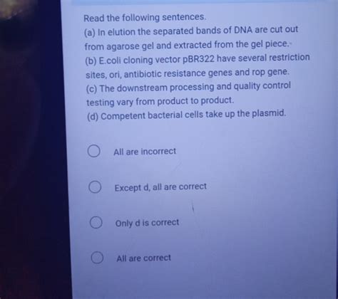 Read The Following Sentences A In Elution The Separated Bands Of Dna A