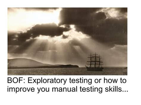 Exploratory Testing Or Ways To Improve Your Manual Testing Skills Pdf