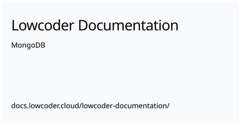 MongoDB Lowcoder Documentation