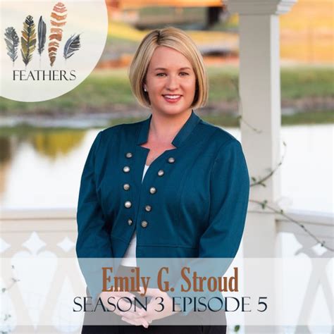 Feathers Season 3 Episode 5 With Emily Stroud Telling Your Story And