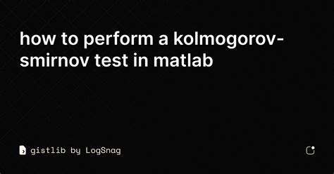 Gistlib How To Perform A Kolmogorov Smirnov Test In Matlab