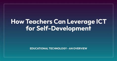 Educational Technology An Overview • Teachers Institute